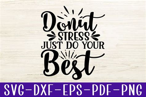 Donut Stress Just Do Your Best Teachers Graphic By Svg Design Art
