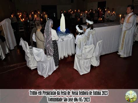 Triduo Em Preparacao Da Festa De Nossa Senhora De Fatima 2023 06 E 07
