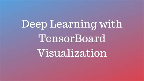 keras deep learning with tensorboard visualization