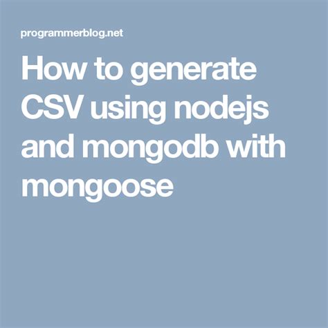 how to generate csv using nodejs and mongodb with mongoose web