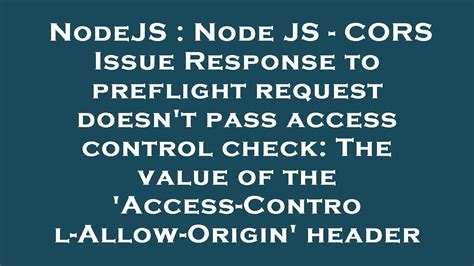 nodejs node js cors issue response to preflight request doesn t
