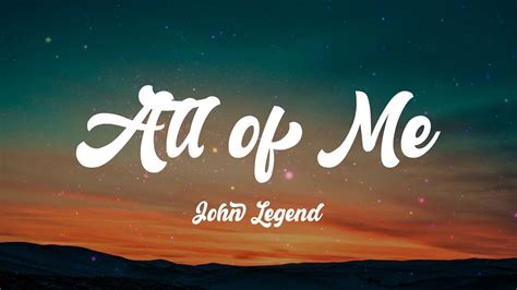 All Of Me John Legend Lyric Video Youtube