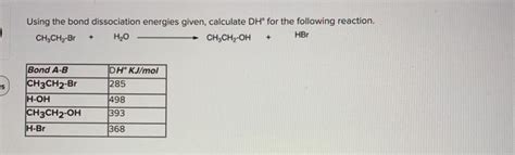 Solved Using The Bond Dissociation Energies Given Calculate