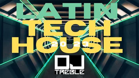 Latin Tech House 2023 Youtube