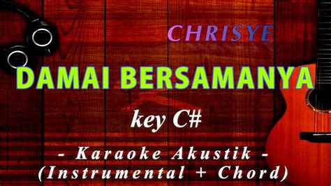 Chrisye Damai Bersamamu Karaoke Gitar Akustik No Copyright Youtube