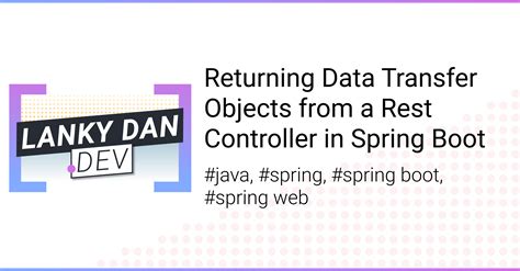returning data transfer objects from a rest controller in spring boot