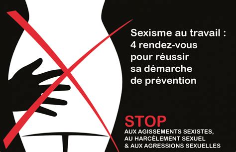 Sexisme Au Travail 4 Rendez Vous Pour Réussir Sa Démarche De