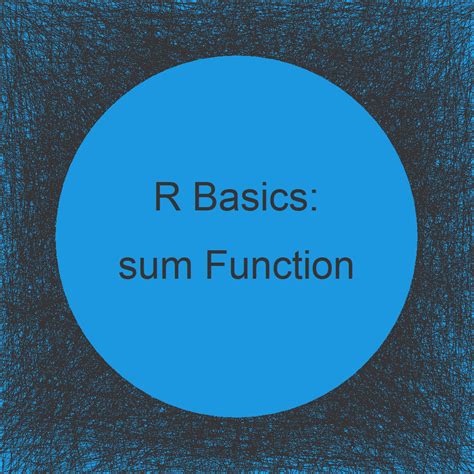 sum function in r 3 examples summation of column and remove na