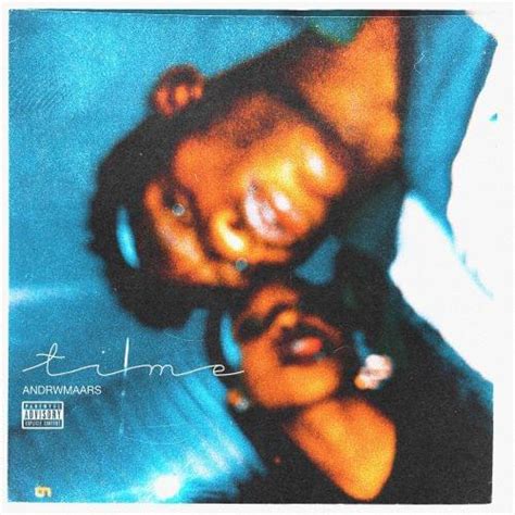 Andrwmaars Time Single Lyrics And Tracklist Genius