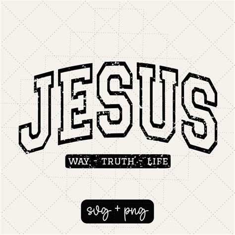 Jesus Way Truth Life Svg Christian Svg Jesus Svg Faith Svg Grunge