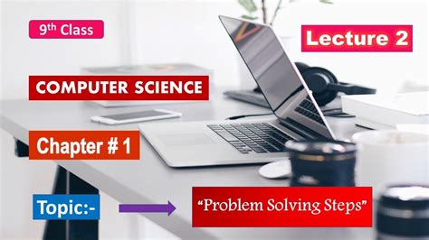 problem solving steps 9th class computer science chapter 1