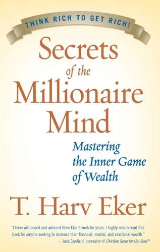Secrets Of The Millionaire Mind Mastering The Inner Game Of Wealth