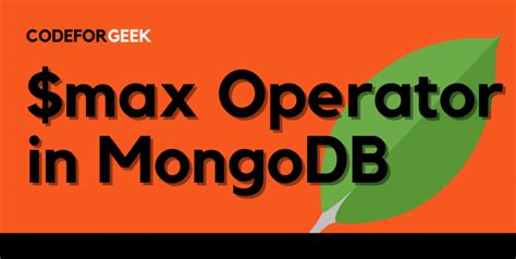 max operator in mongodb quick guide codeforgeek