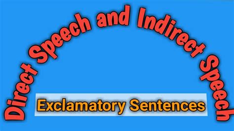 Direct Speech And Indirect Speech Of Exclamatory Sentences Youtube