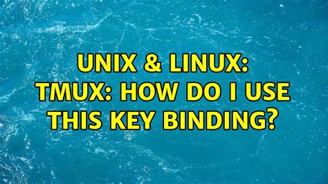 unix and linux tmux how do i use this key binding youtube