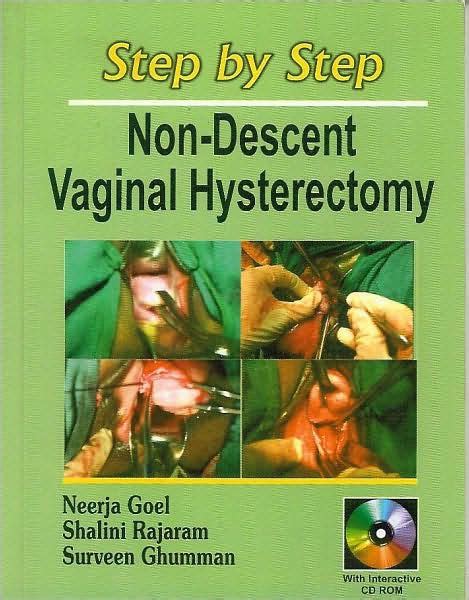 Step By Step Non Descent Vaginal Hysterectomy By Neerja Goel Shalini