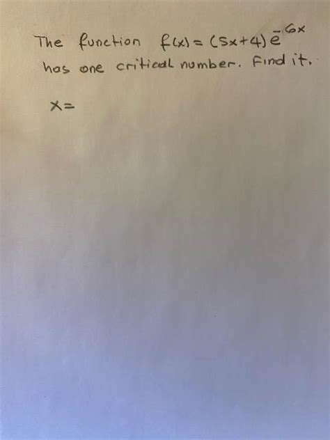 Solved 4e The Function F X 5x 4 è 6x Has One Critical