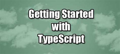 getting started with typescript ~ it tutorials with example