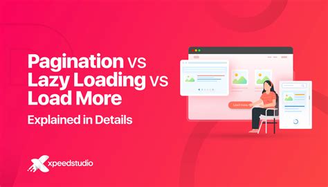 pagination vs lazy loading vs load more explained in detail