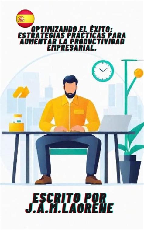 Optimizando El Éxito Estrategias Prácticas Para Aumentar La