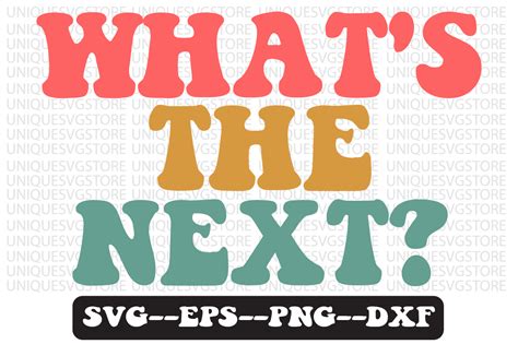 Whats The Next Groovy Retro Svg Design Graphic By Uniquesvgstore