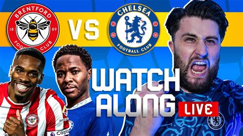 Brentford Vs Chelsea Live Watchalong Premier League 22 23 Ft Harry