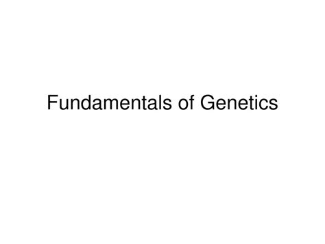 ppt fundamentals of genetics powerpoint presentation free download