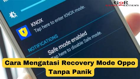 Cara Mengatasi Recovery Mode Oppo Tanpa Panik ~ Gadget2reviews Com
