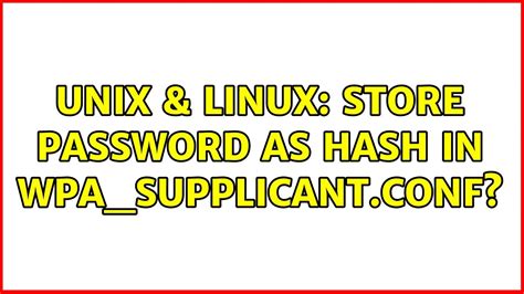 unix and linux store password as hash in wpa nf 2