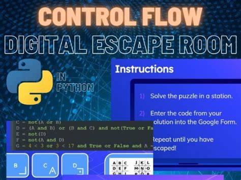 python digital escape room control flow if else loops booleans