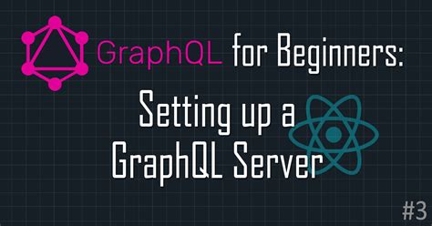 graphql for beginners setting up graphql server