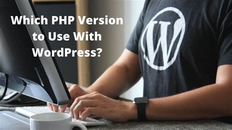 which php version to use with wordpress scalahosting blog