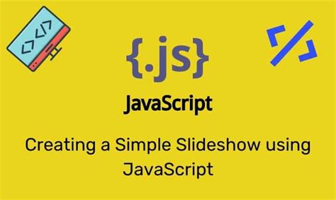creating a simple slideshow using javascript itgeared