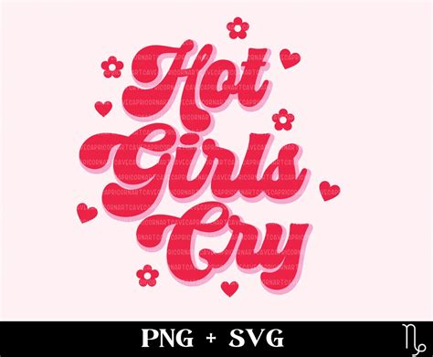 Hot Girls Cry Svg And Png Mental Health Svg Self Love Svg Im Cool But