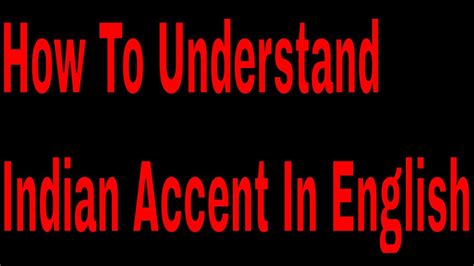 How To Understand Indian Accent In English Through Online Classes On