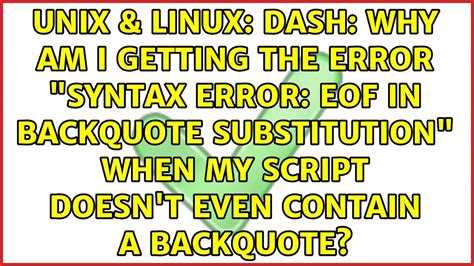 dash why am i getting the error syntax error eof in backquote