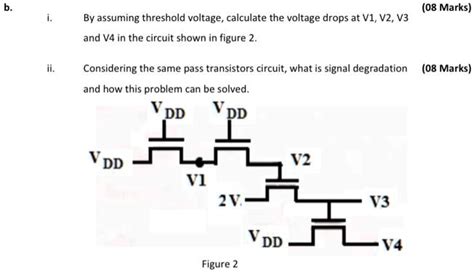 solved 08 marks by assuming threshold voltage calculate the voltage