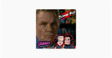 ‎the Stikker Podcast Cobra Kai Season 5 Episode 7 Bad Eggs Instant