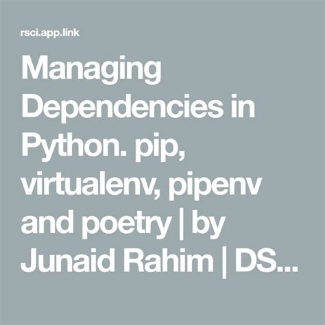 managing dependencies in python python virtual environment
