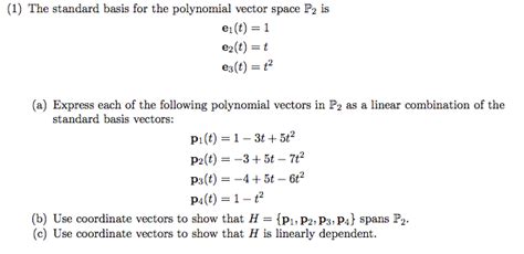 Solved The Standard Basis For The Polynomial Vector Space