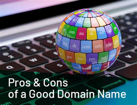 Pros And Cons Of A Good Domain Name Webcentral
