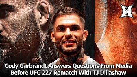 Cody Garbrandt Answers Questions From Media Before Ufc 227 Rematch With