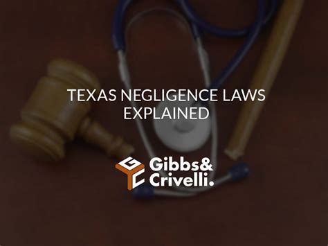 Texas Negligence Laws Explained Free Case Evaluation Gibbs
