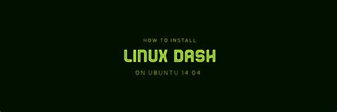 how to install linux dash on ubuntu 14 04 wpcademy