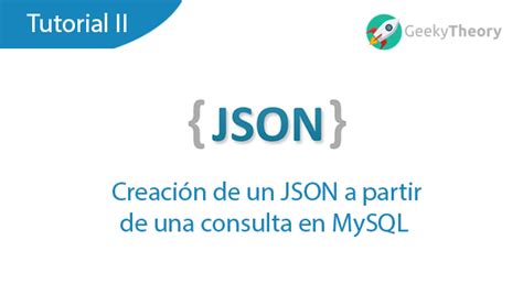 json ii creación de un json a partir de una consulta en