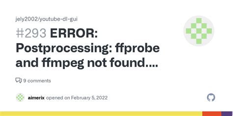 error postprocessing ffprobe and ffmpeg not found please install or