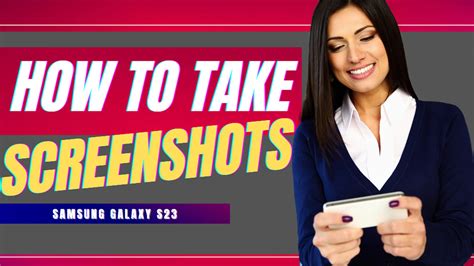 Different Ways To Take A Screenshot On Samsung Galaxy S23