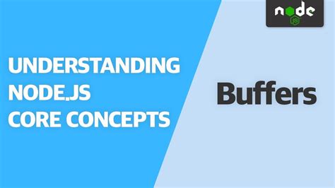 understanding buffers understanding node js core concepts youtube