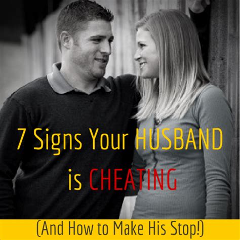 7 Signs Your Husband Is Cheating And How To Make Him Stop