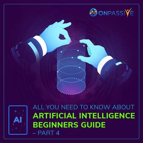 all you need to know about artificial intelligence beginners guide
